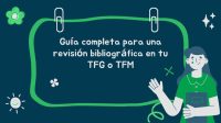 Cómo hacer una revisión bibliográfica de TFG o TFM con ejemplos ☑️