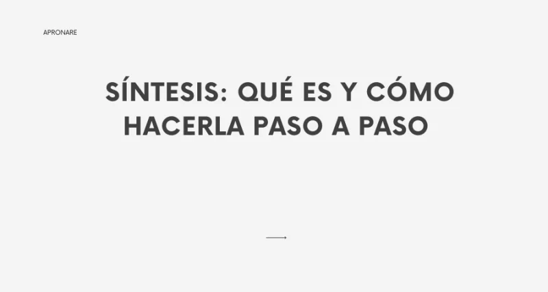 Síntesis: qué es, características, como realizar